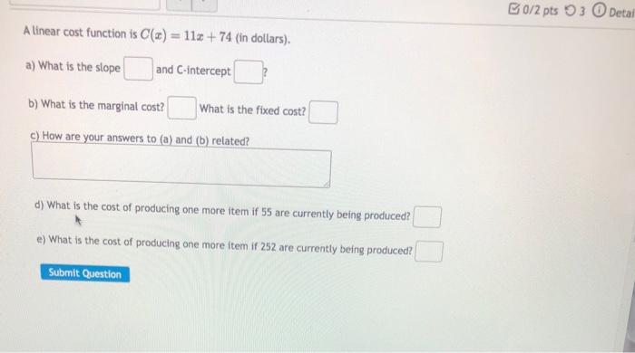 Solved A Linear Cost Function Is C X 11x 74 In