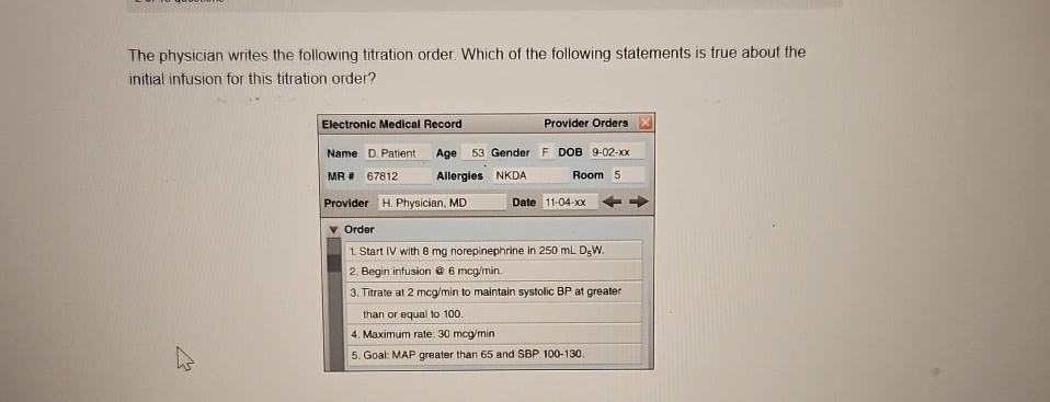 Solved The physician writes the following titration order. | Chegg.com