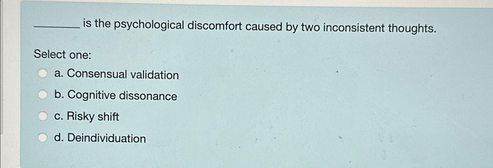 Solved is the psychological discomfort caused by two | Chegg.com