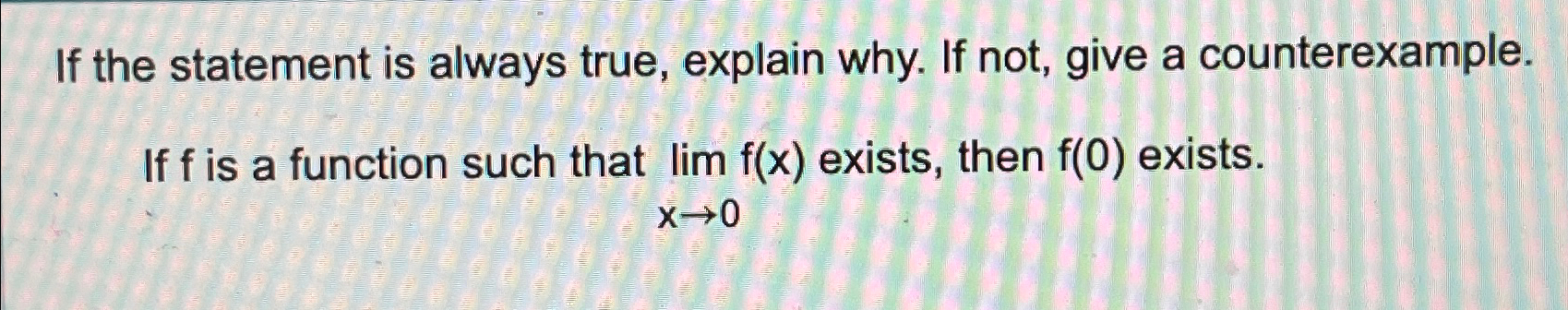 Solved If the statement is always true, explain why. If not, | Chegg.com