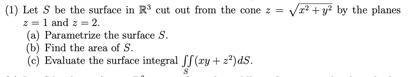 Solved (1) ﻿Let S ﻿be the surface in R3 ﻿cut out from the | Chegg.com