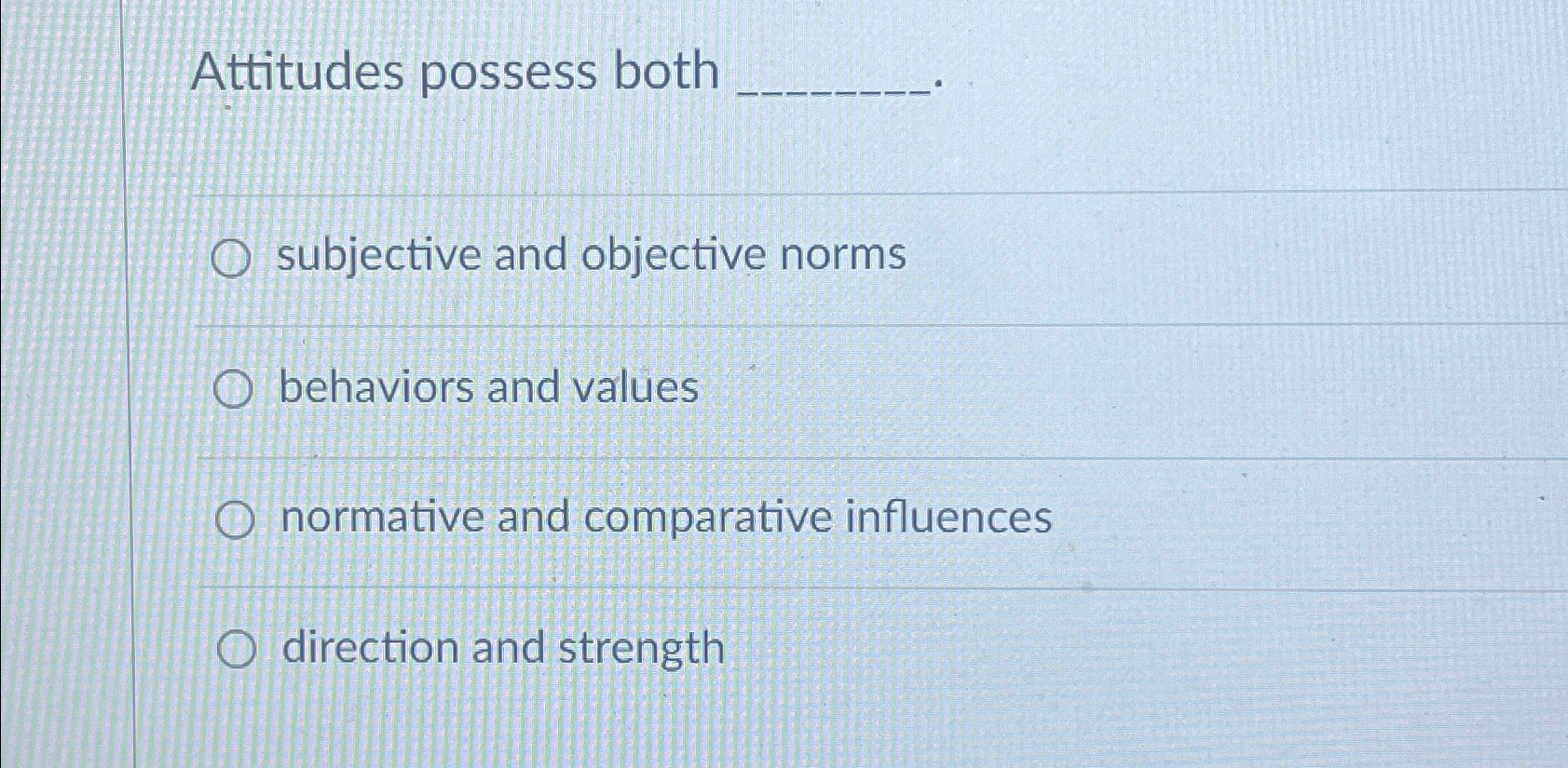 Solved Attitudes possess bothsubjective and objective | Chegg.com