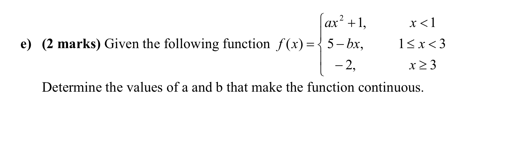 Solved e) (2 ﻿marks) ﻿Given the following function | Chegg.com