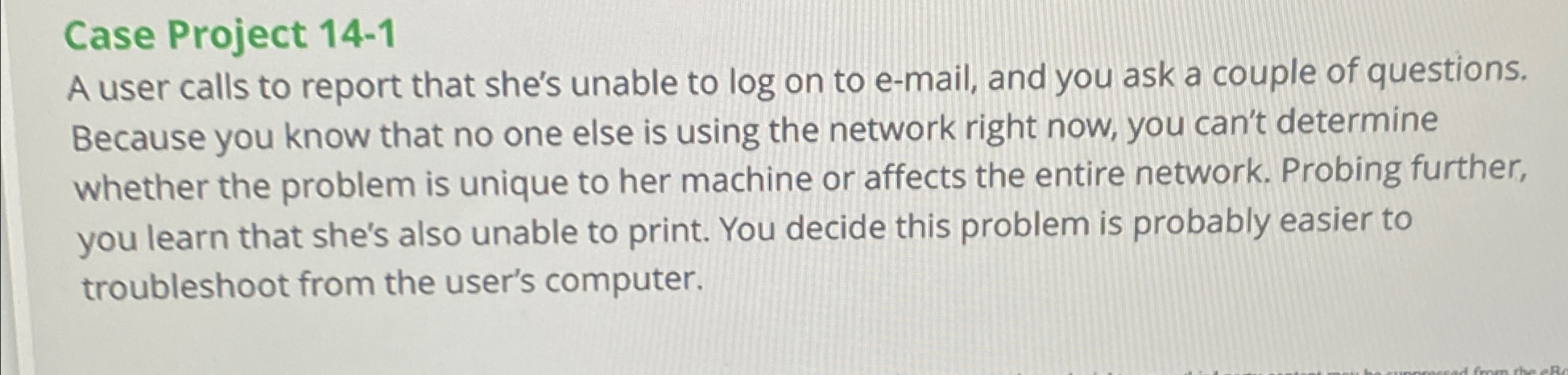 Solved Case Project 14-1A user calls to report that she's | Chegg.com