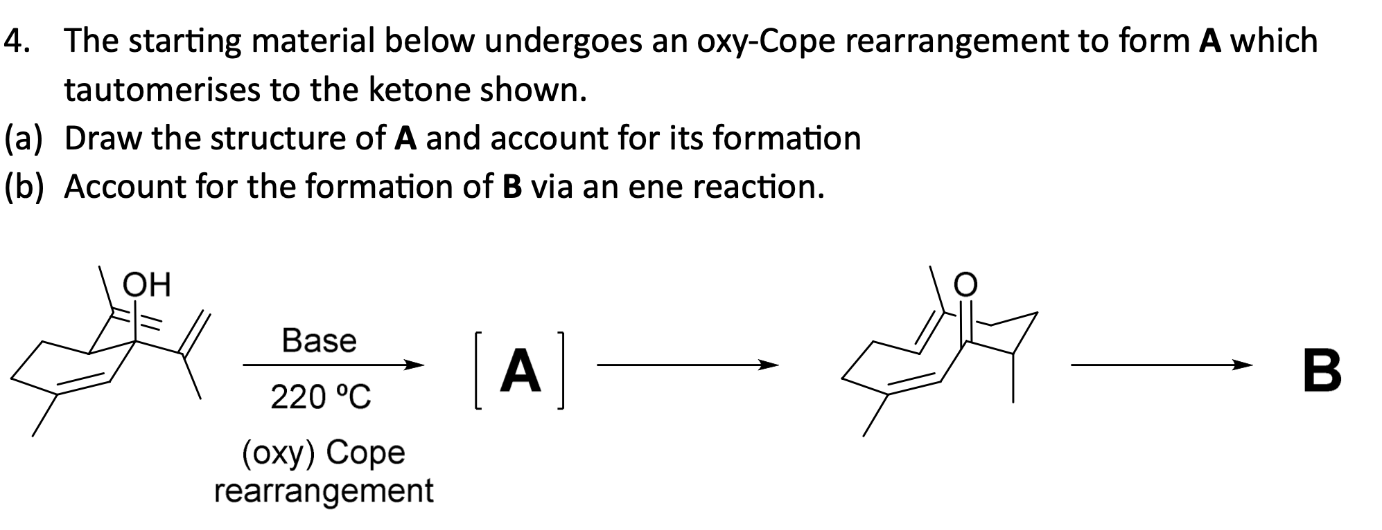 Solved 4. ﻿The starting material below undergoes an oxy-Cope | Chegg.com
