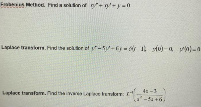 Solved Frobenius Method Find A Solution Of Xy Xy Y