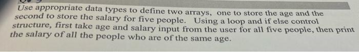 Solved Use appropriate data types to define two arrays, one | Chegg.com