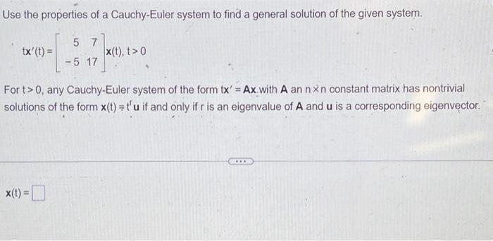 Solved Use the properties of a Cauchy-Euler system to find a | Chegg.com