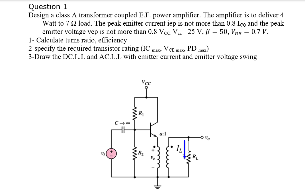 Solved Design a class A transformer coupled E.F. ﻿power | Chegg.com