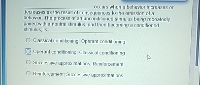 Solved occurs whon a behavior increases or decreases as the | Chegg.com