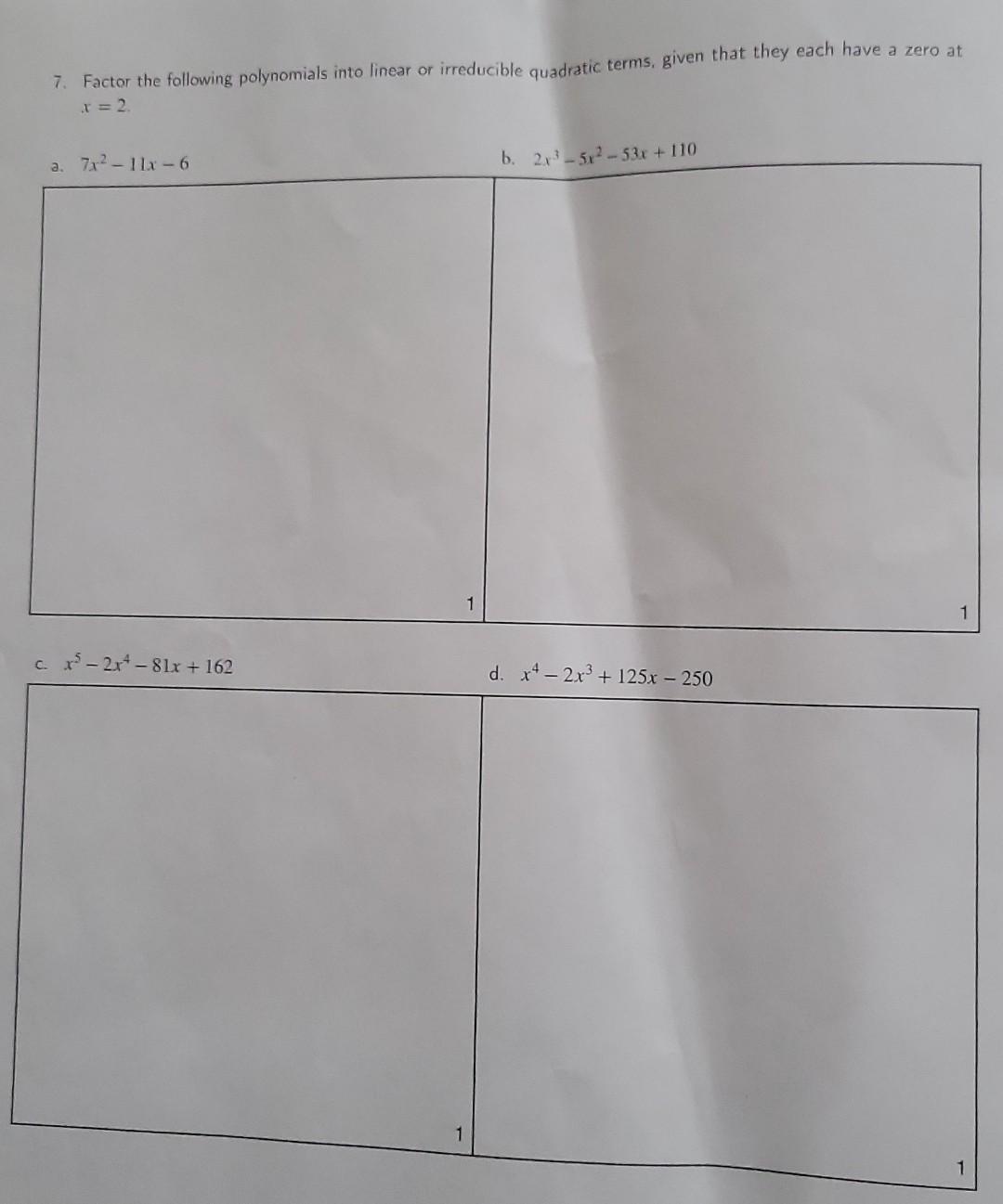Solved 7. Factor the following polynomials into linear or | Chegg.com