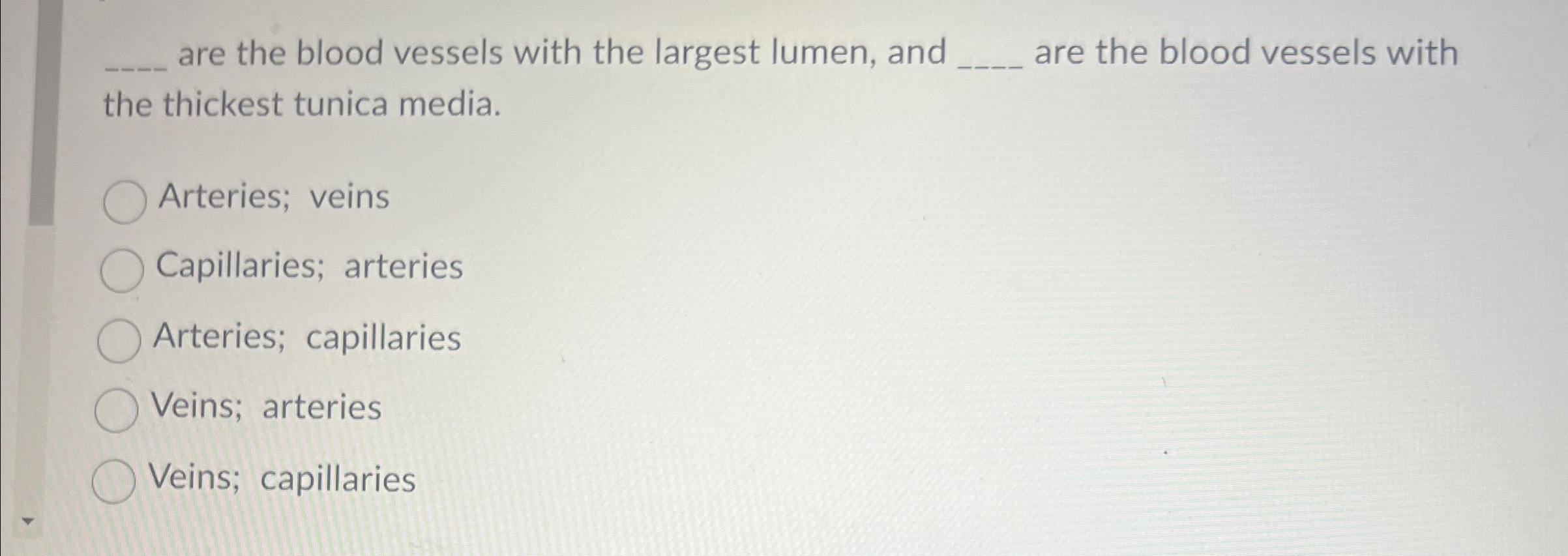 Solved are the blood vessels with the largest lumen, andare | Chegg.com