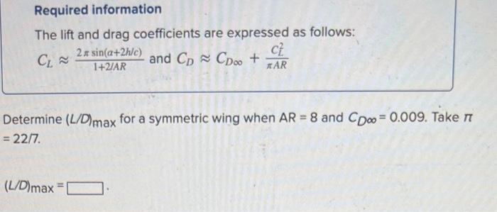 Solved Required information The lift and drag coefficients | Chegg.com