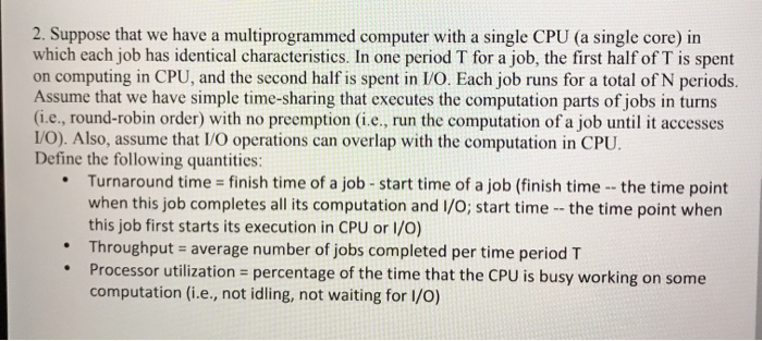 Solved 2. Suppose that we have a multiprogrammed computer | Chegg.com