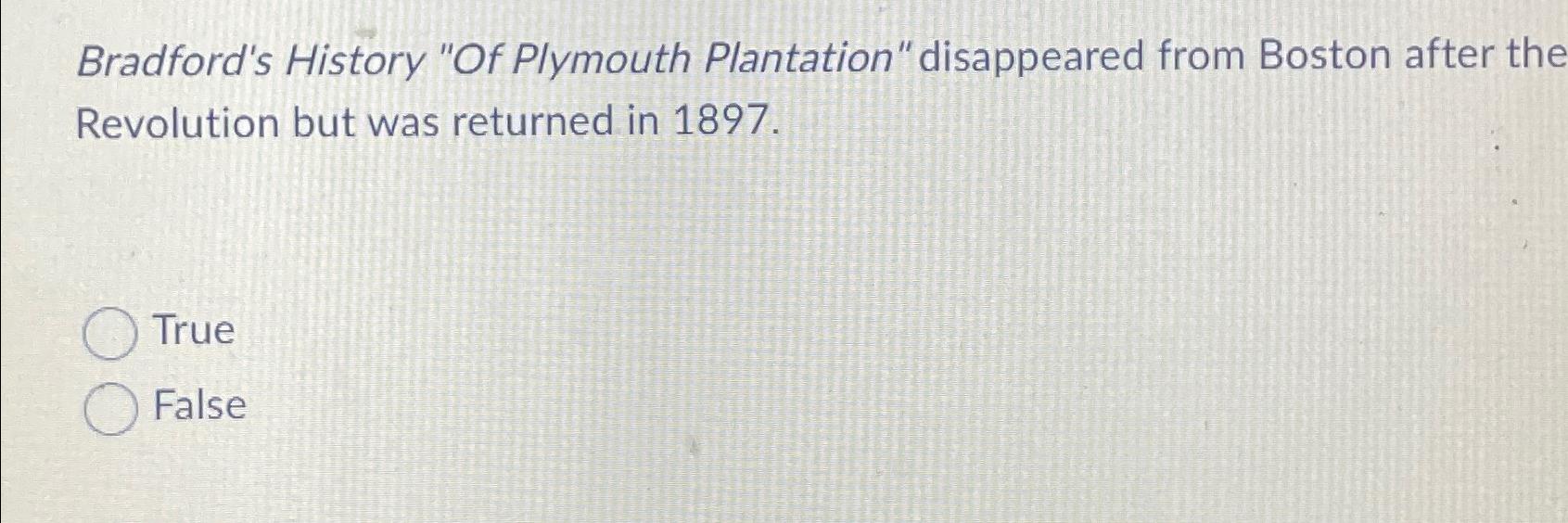 Solved Bradford's History "Of Plymouth Plantation" | Chegg.com