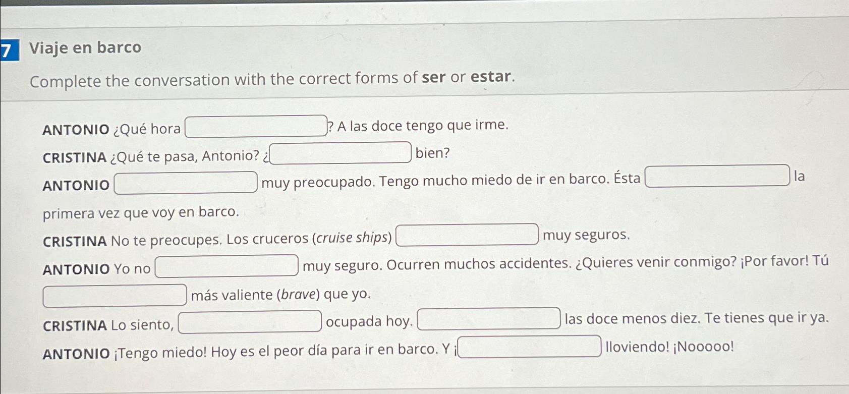 Solved 7 ﻿Viaje en barcoComplete the conversation with the | Chegg.com