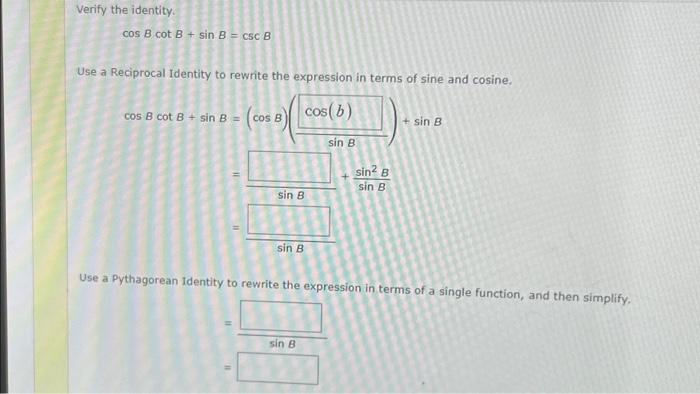 Solved Verify the identity. cos B cot B + sin B = csc B Use | Chegg.com