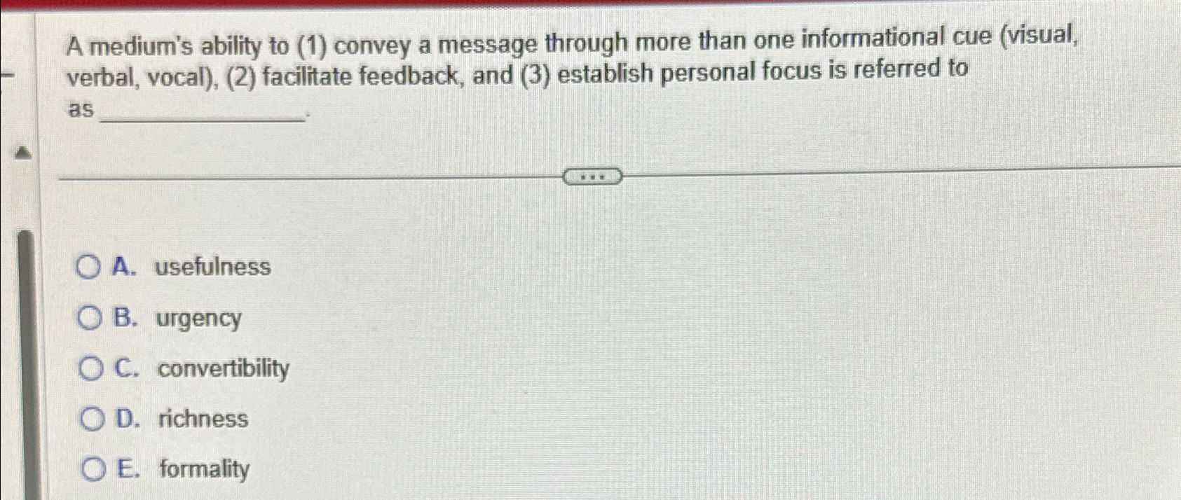 Solved A medium's ability to (1) ﻿convey a message through | Chegg.com