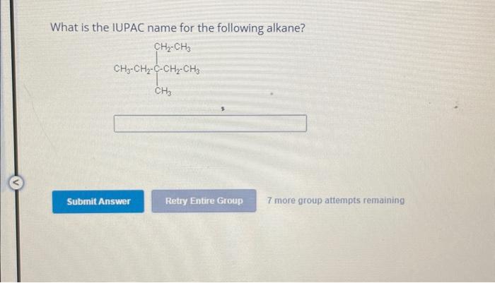 Solved What is the IUPAC name for the following alkane? Use | Chegg.com