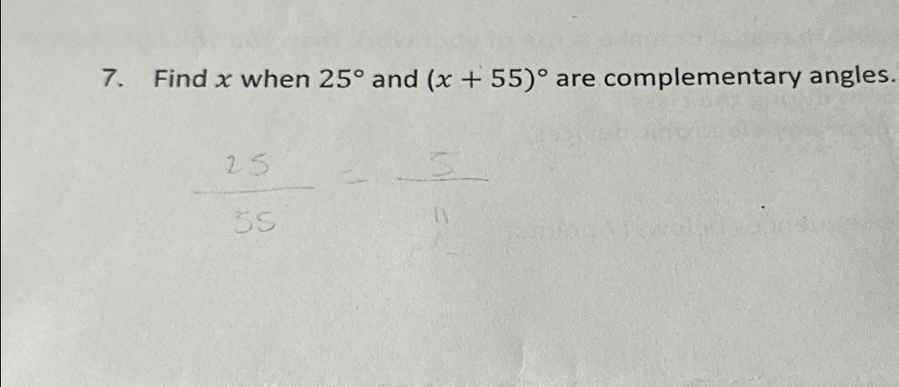 Find x ﻿when 25° ﻿and (x+55)° ﻿are complementary | Chegg.com