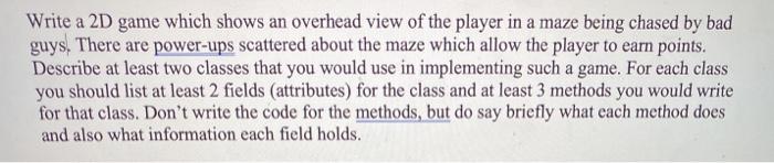 Write a 2D game which shows an overhead view of the | Chegg.com
