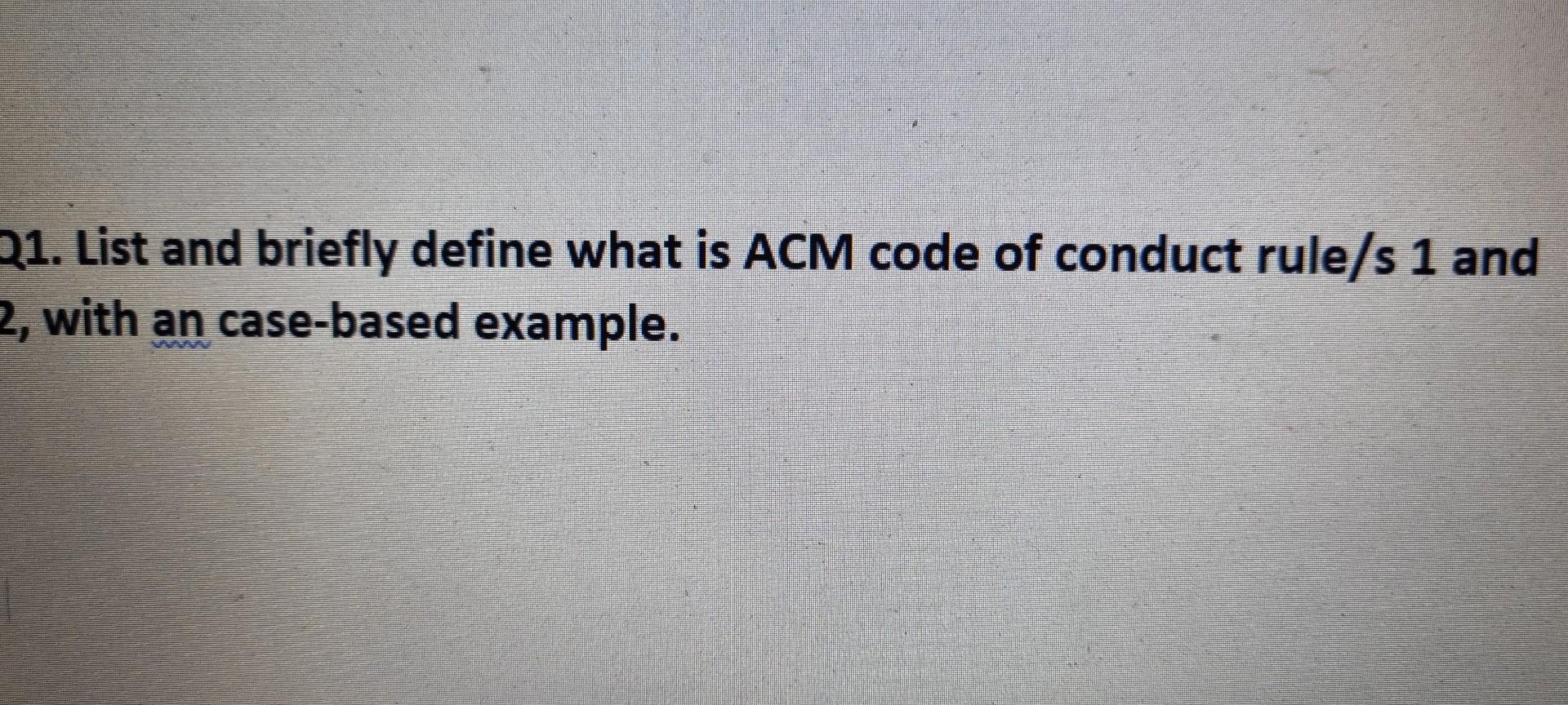 Solved 21. List and briefly define what is ACM code of | Chegg.com