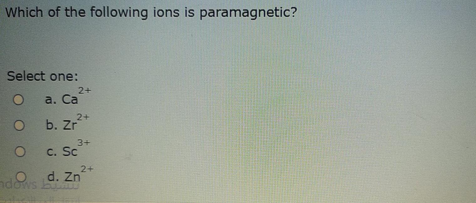 Solved Which of the following ions is paramagnetic? Select | Chegg.com