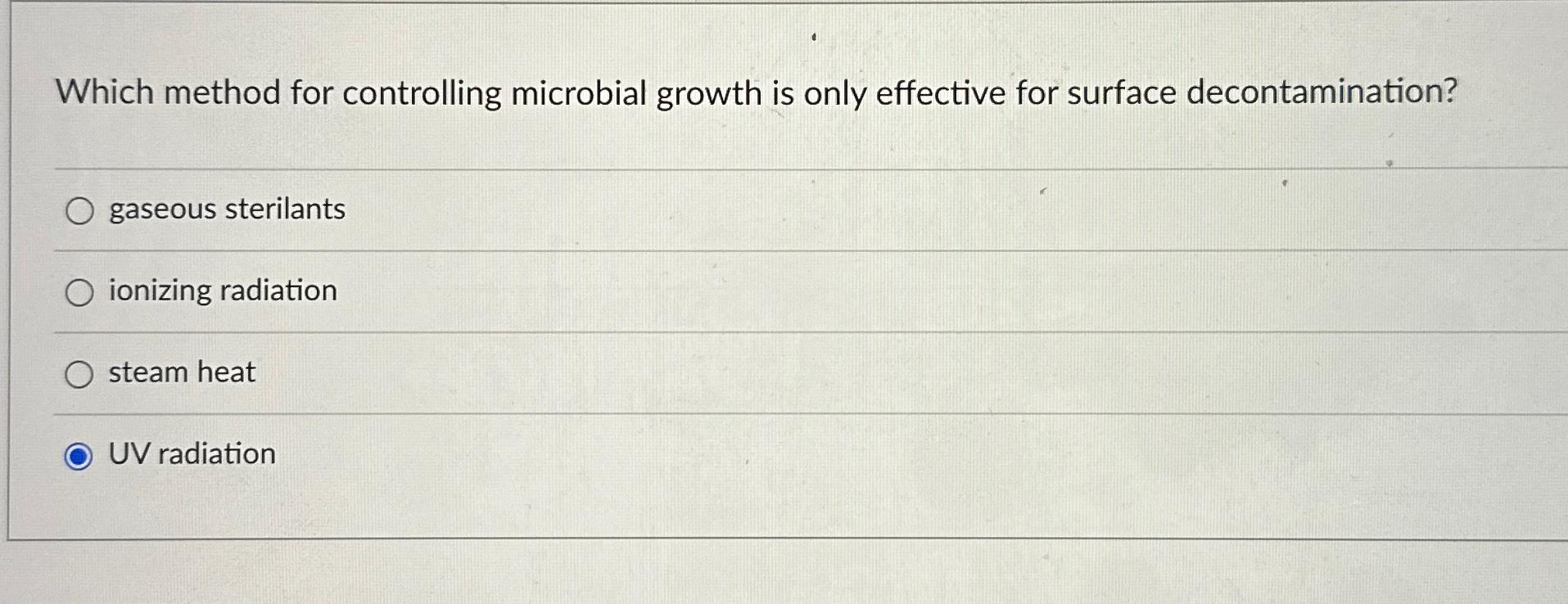 Solved Which method for controlling microbial growth is only | Chegg.com