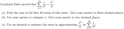 Leonhard Euler proved that infinity n = 1 1/n2 = pi | Chegg.com