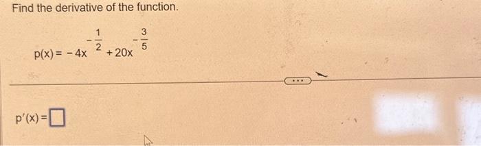 Solved Find the derivative of the function. p(x) = 4x p'(x) | Chegg.com