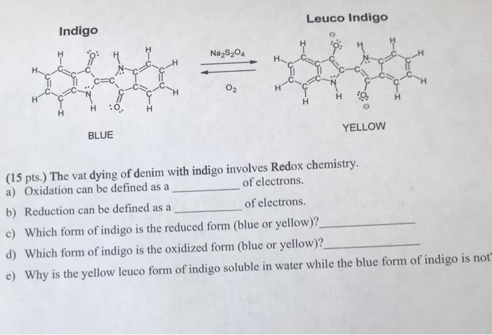Solved Leuco Indigo BLUE YELLOW (15 pts.) The vat dying of | Chegg.com