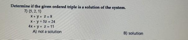 Solved Determine if the given ordered triple is a solution | Chegg.com