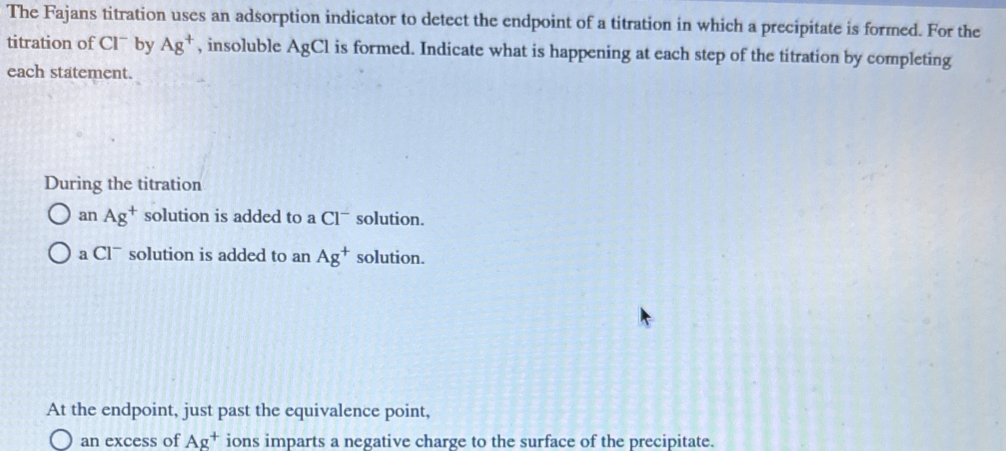 Solved The Fajans titration uses an adsorption indicator to | Chegg.com