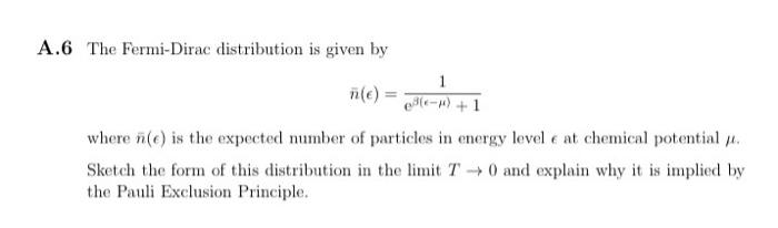 Solved A.6 The Fermi-Dirac distribution is given by | Chegg.com