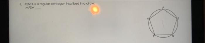Solved 1. PENTA is a regular pentagon inscribed in a circle | Chegg.com