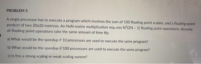 Solved A single processor has to execute a program which | Chegg.com