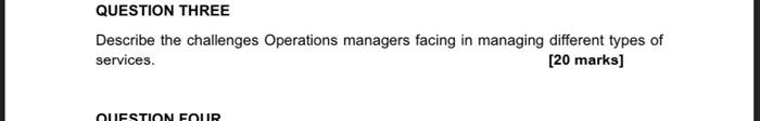 Solved QUESTION THREE Describe the challenges Operations | Chegg.com