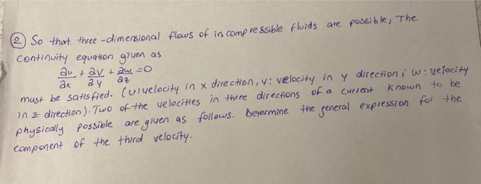 Solved (2) So that three-dimensional flows of incompressible | Chegg.com