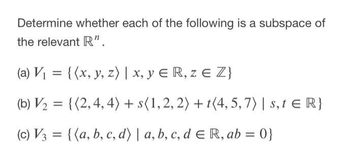 Solved Determine whether each of the following is a subspace | Chegg.com