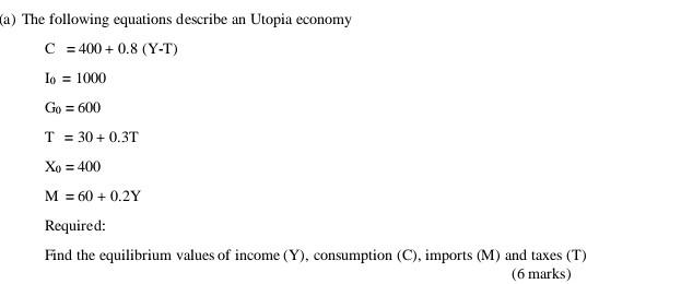 Solved a) The following equations describe an Utopia economy | Chegg.com
