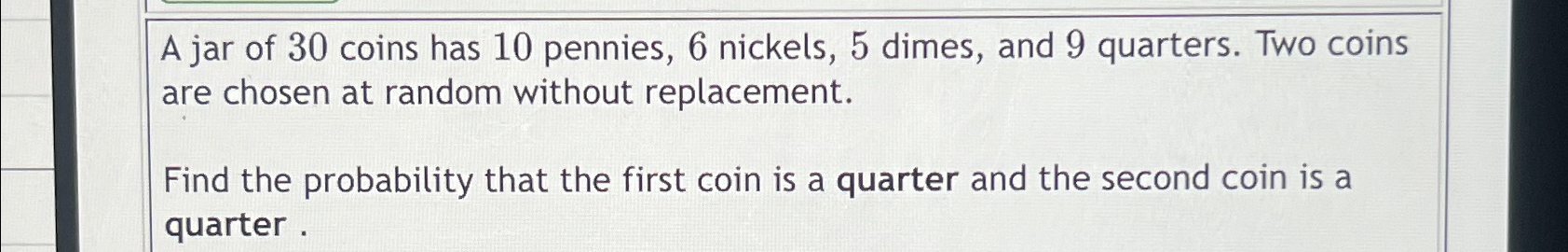 Solved A jar of 30 ﻿coins has 10 ﻿pennies, 6 ﻿nickels, 5 | Chegg.com