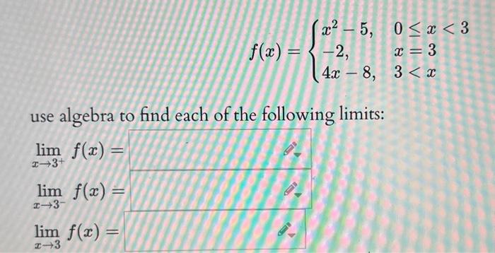 Solved lim_ƒ(x) = x-3- lim f(x) = x-3 x²-5, 0≤x