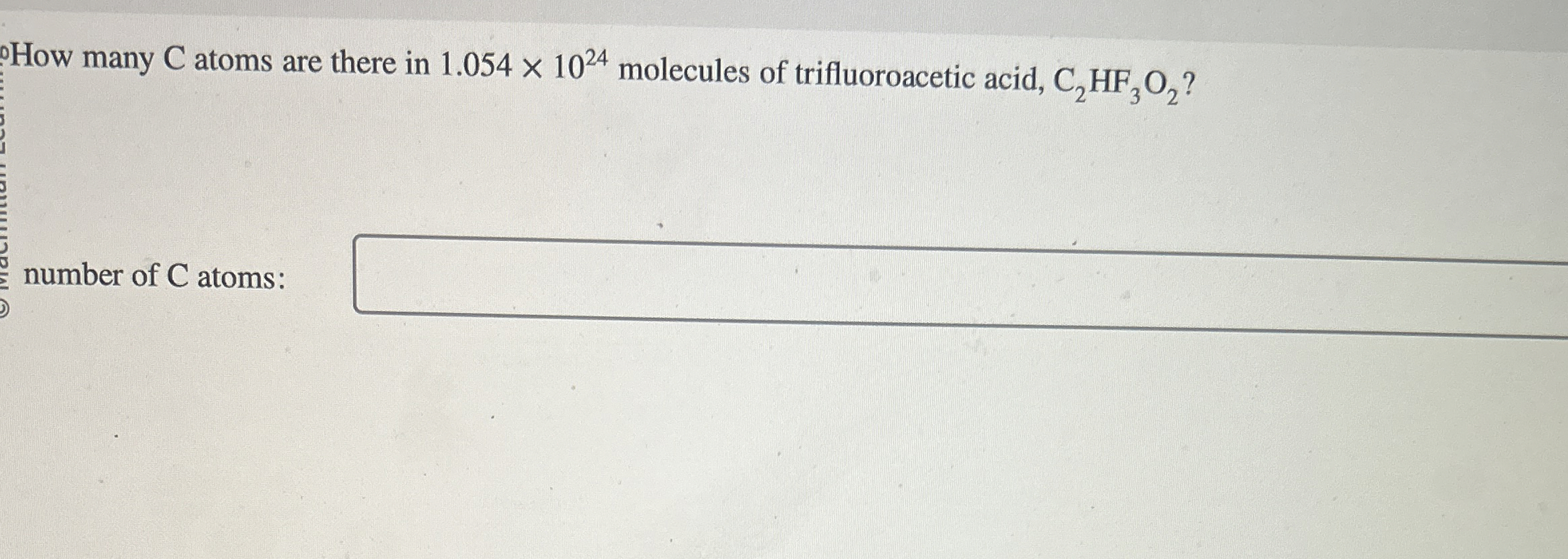 Solved How many C atoms are there in 1.054×1024 ﻿molecules | Chegg.com