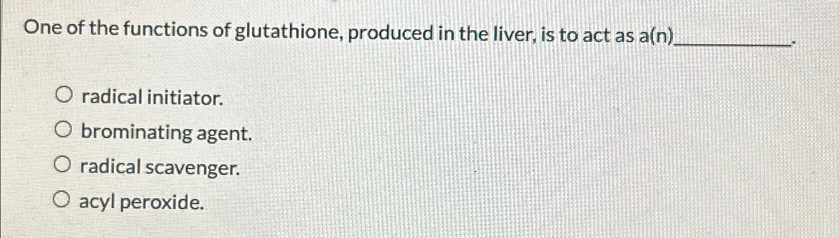 Solved One of the functions of glutathione, produced in the | Chegg.com