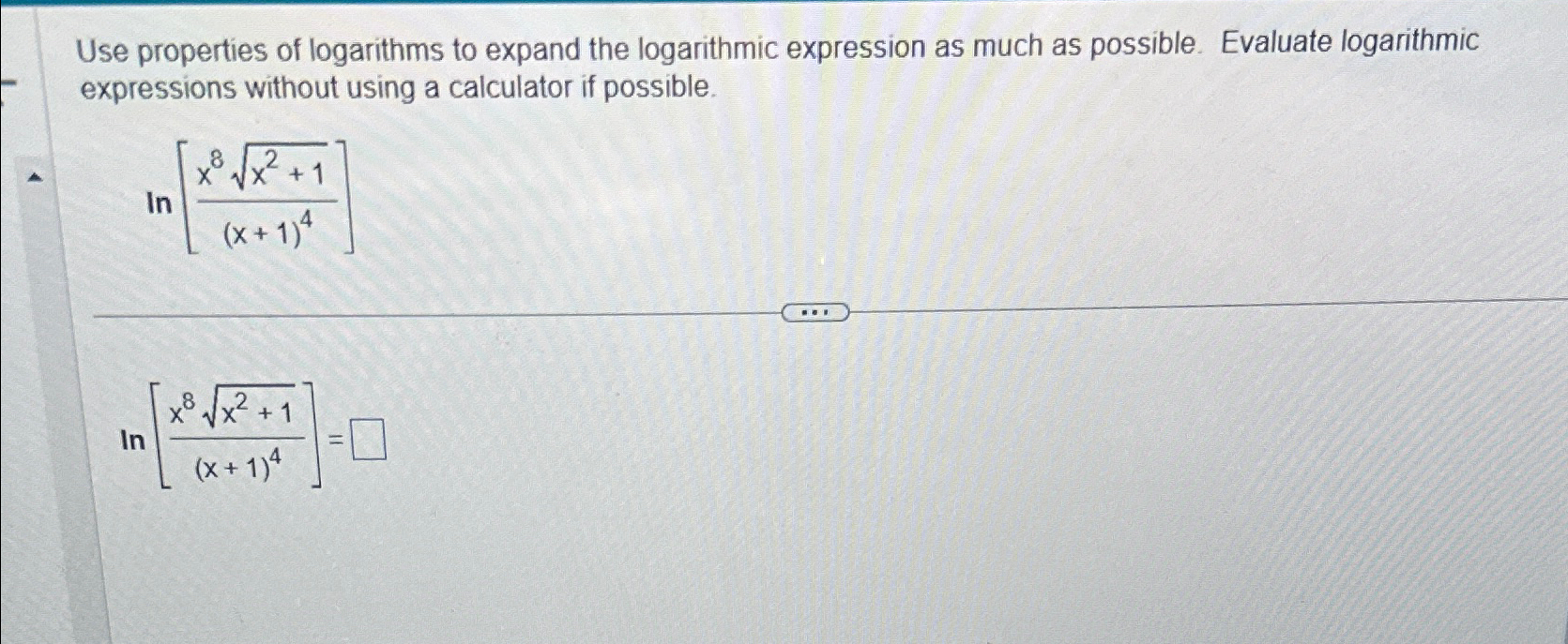 Solved Use properties of logarithms to expand the | Chegg.com