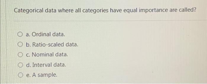 Solved Categorical data where all categories have equal | Chegg.com
