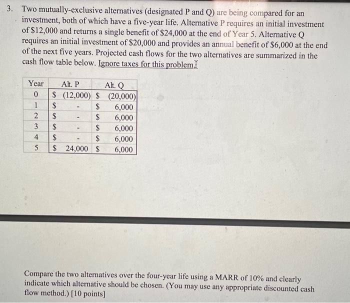 Solved Two mutually-exclusive alternatives (designated P and | Chegg.com