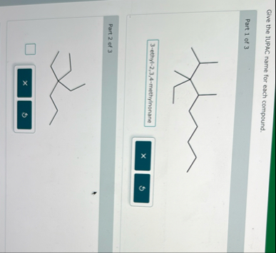 [Solved]: Give the IUPAC name for each compound. Part 1 of 3