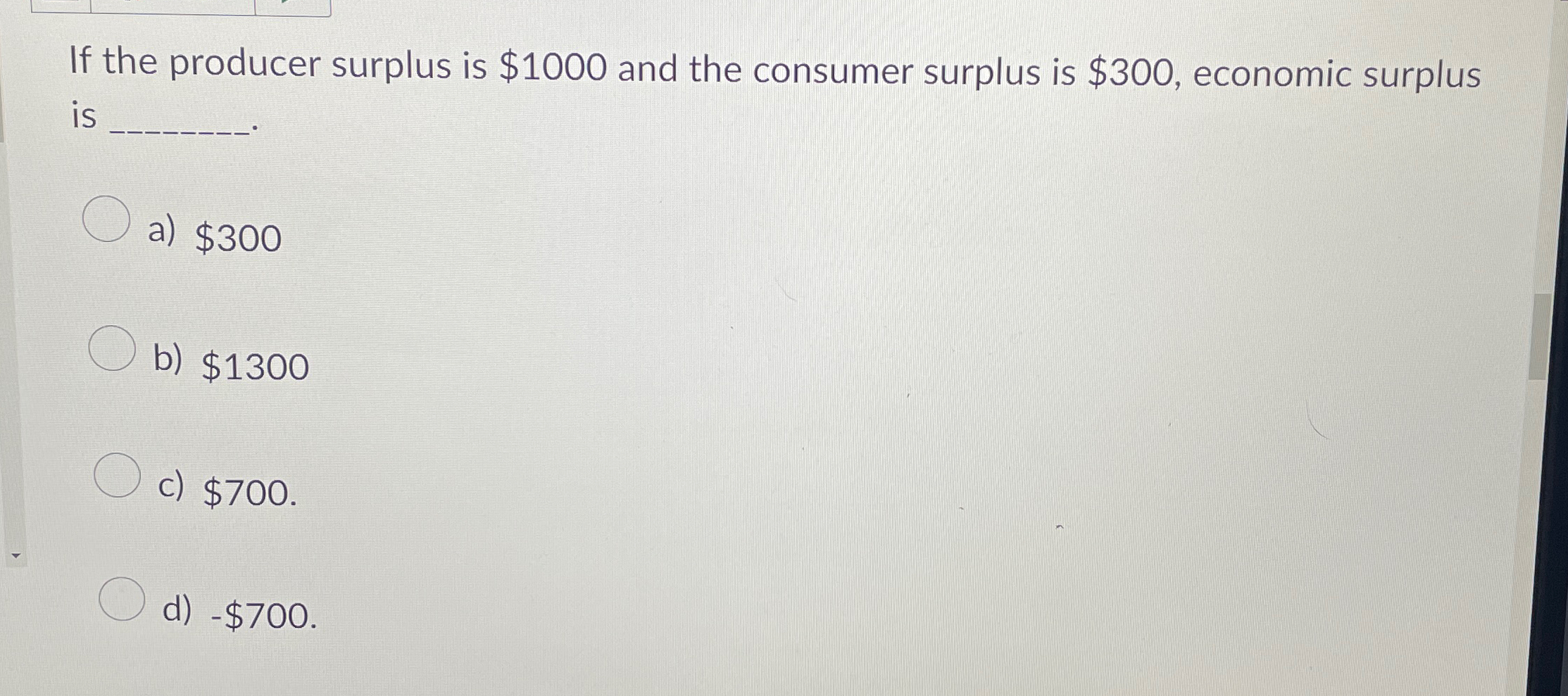 Solved If the producer surplus is $1000 ﻿and the consumer | Chegg.com