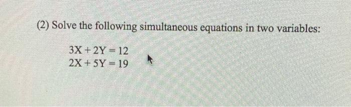 Solved (2) Solve the following simultaneous equations in two | Chegg.com